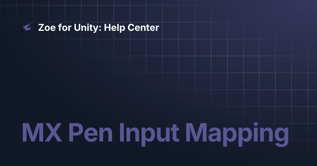 MX Pen Input Mapping | Zoe for Unity: Help Center
