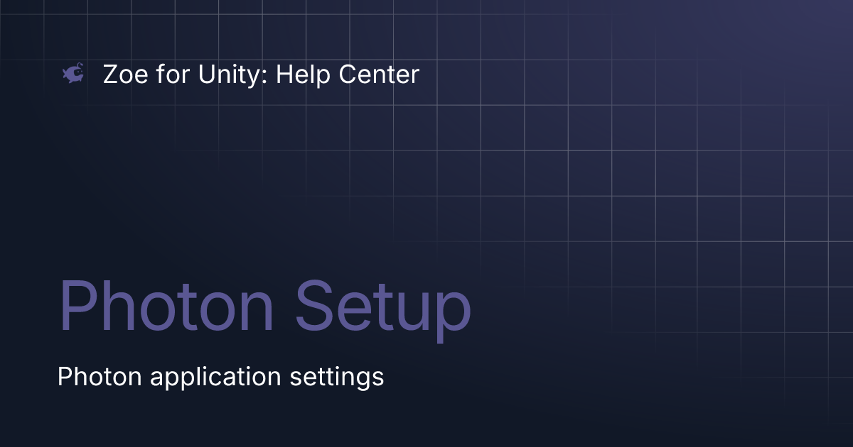 Photon Setup | Zoe for Unity: Help Center